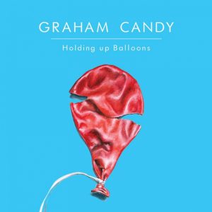 Music - Graham Candy: Holding Up Balloons EP - NZ Musician