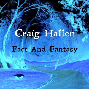 Music - Craig Hallen: Fact And Fantasy - NZ Musician