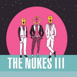 Music - The Nukes: III - NZ Musician