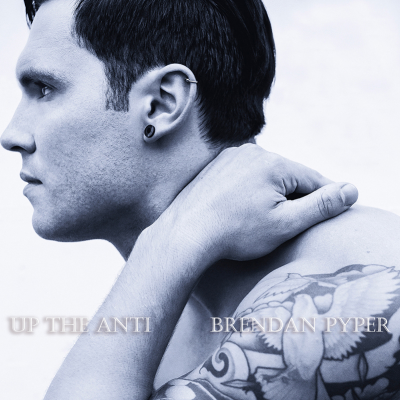 Music - Brendan Pyper: Up The Anti EP - NZ Musician